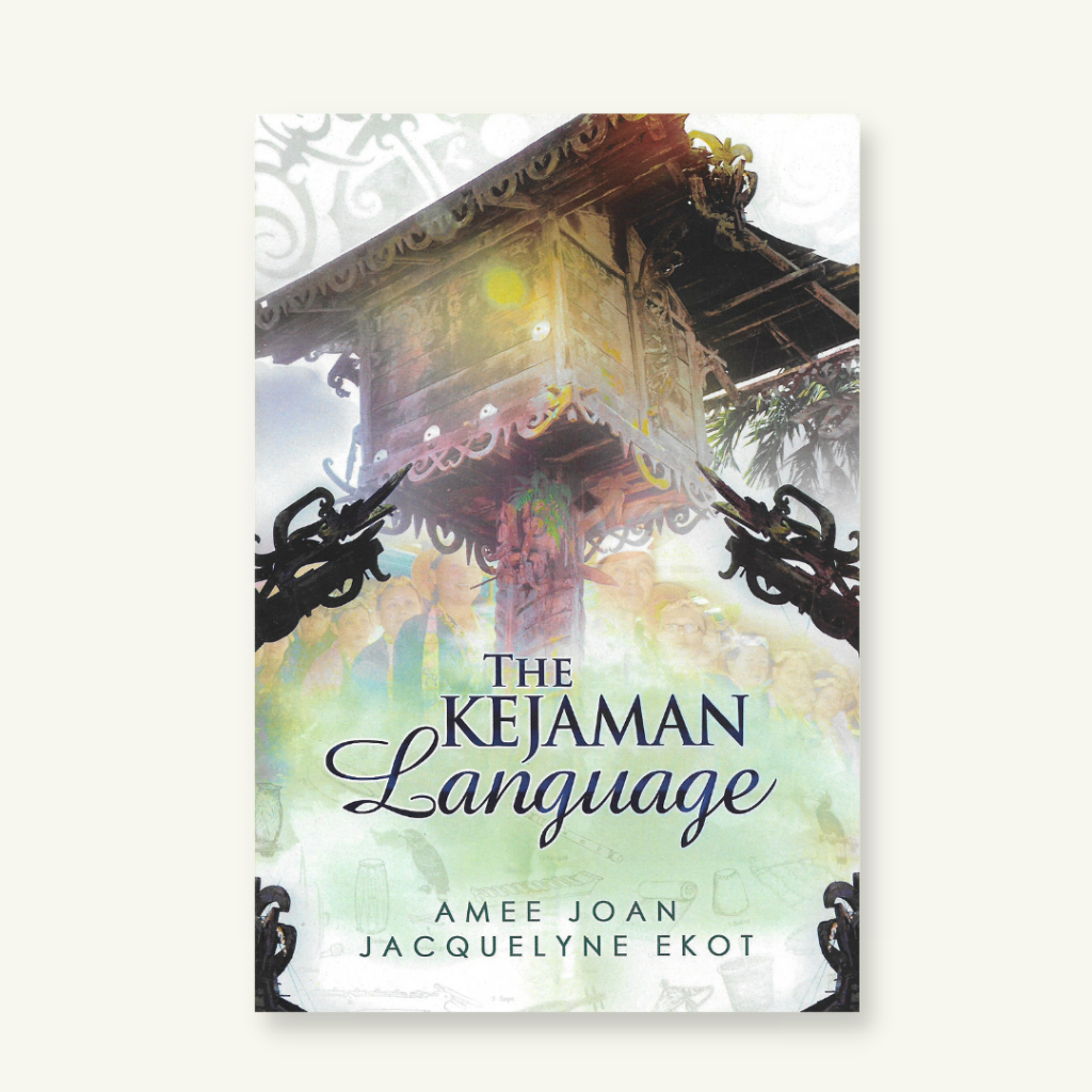 THE KEJAMAN LANGUAGE | Amee Joan & Jacquelyne Ekot | Sarawak Borneo ...
