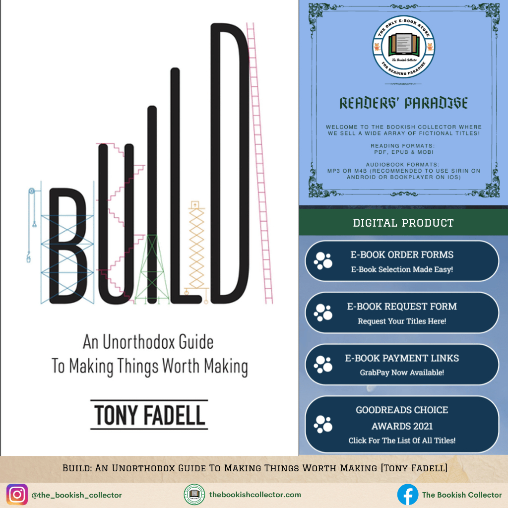 Build: An Unorthodox Guide To Making Things Worth Making [Tony Fadell ...