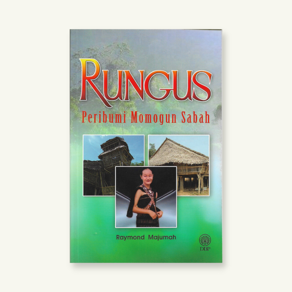 RUNGUS: Peribumi Momogun Sabah | Raymond Majumah | Bundusan Books ...
