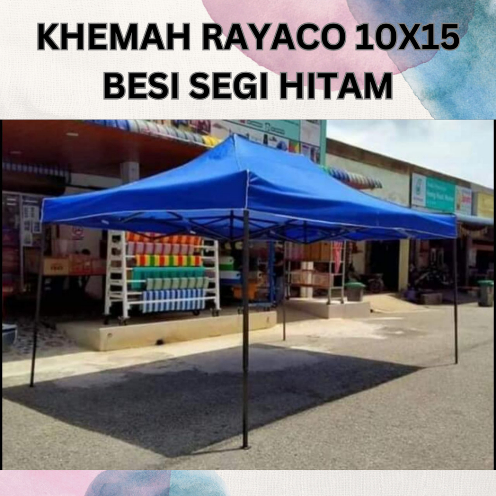 KHEMAH NIAGA RAYACO SAIZ 10ft X 15ft / 3M X 4.5M HEAVYDUTY BESI SEGI ...