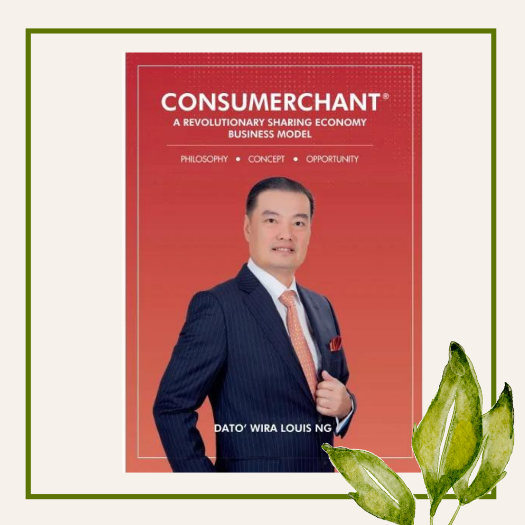 CONSUMERCHANT – A REVOLUTIONARY SHARING ECONOMY BUSINESS MODEL / Dato ...