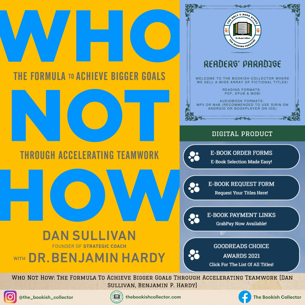 Who Not How: The Formula To Achieve Bigger Goals Through Accelerating Teamwork [Dan Sullivan ...
