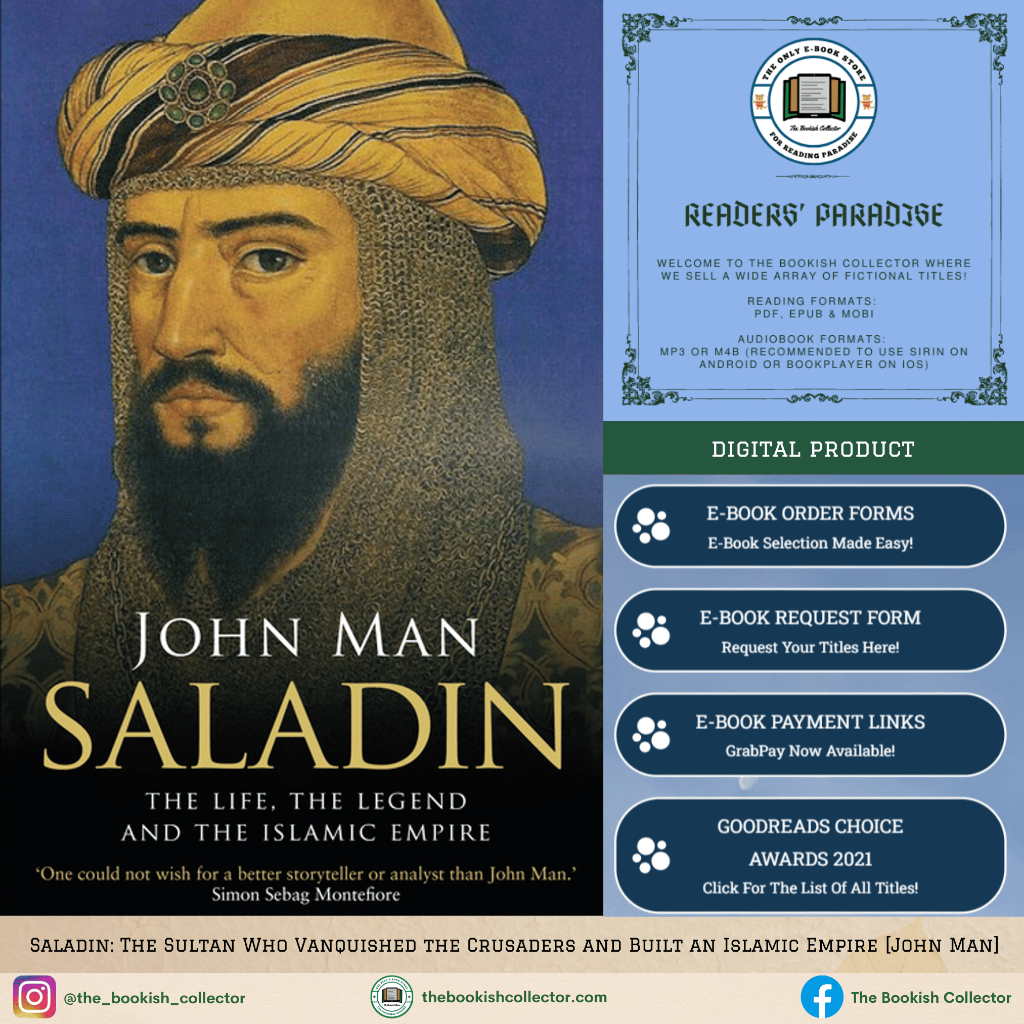 Saladin: The Sultan Who Vanquished the Crusaders and Built an Islamic ...