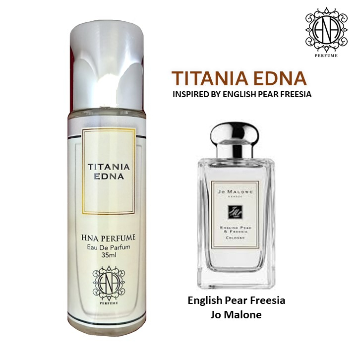 TITANIA EDNA BY HNA PERFUME (30ml) High Quality Inspired Perfume Grade ...