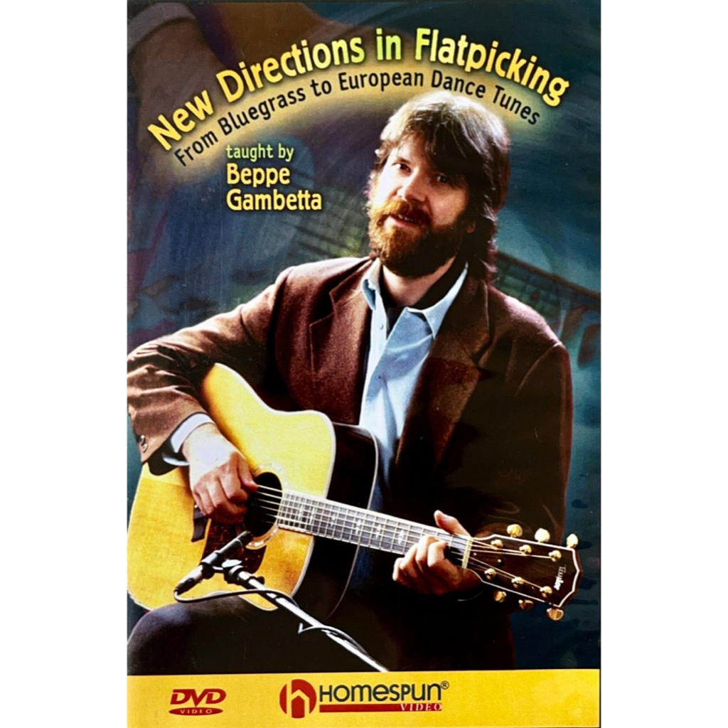 New Directions In Flatpicking By Beppe Gambetta Instructional DVD ...