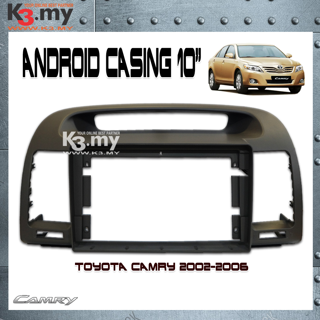 Toyota Camry 2002-2006 10" Android Casing Player (Socket) | Shopee Malaysia