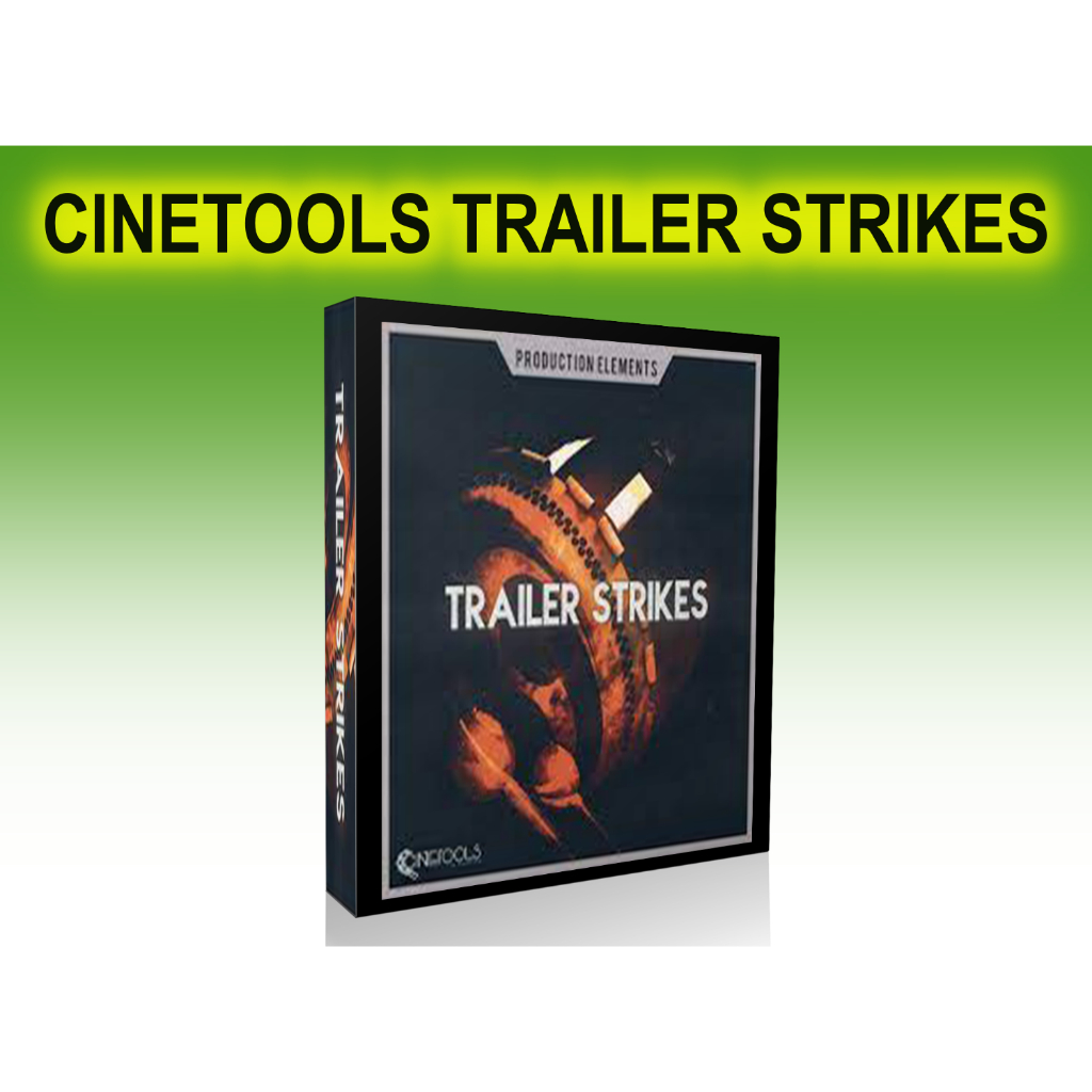 Cinetools Trailer Strike Samples Pack Energetic Imposing Powerful Hits Blockbuster Trariler ...