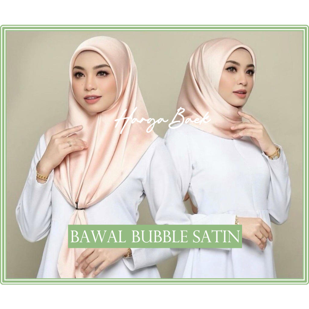 Tudung Bawal Bubble Satin Luxe Bidang 45 - Warna Pastel, Kain Lembut, Selesa, Senang Dibentuk ...