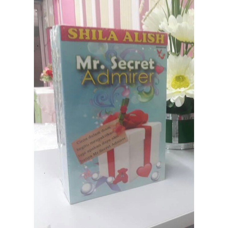 MR. SECRET ADMIRER - Shila Alish | Novel Melayu | Ready Stock | Shopee ...