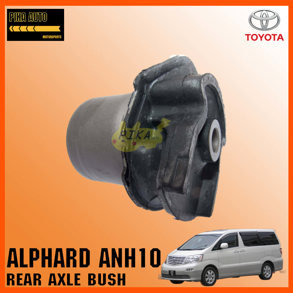 TOYOTA ALPHARD ANH10 / MNH10 REAR AXLE BUSH 48725-58010 | Shopee Malaysia