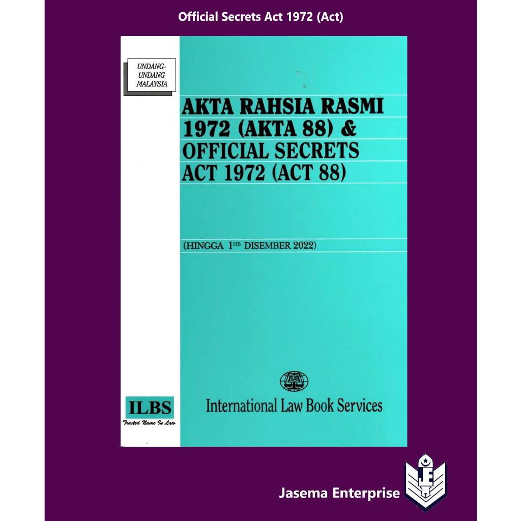 Akta Rahsia Rasmi 1972 (Akta 88) & Official Secrets Act 1972 (Act 88 ...