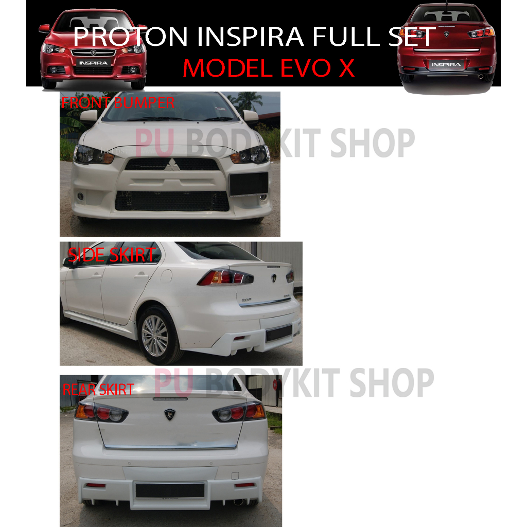 PROTON INSPIRA EVO X PU BODYKIT FULL SET FRONT BUMPER,SIDE SKIRT,REAR ...