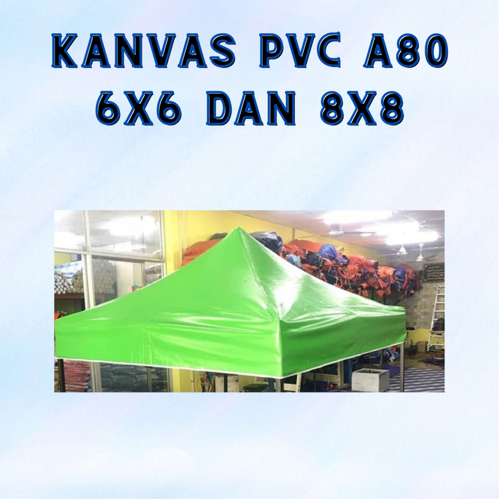 KAIN KANVAS KHEMAH PVC A80 SAIZ 6X6 / 8X8 | Shopee Malaysia