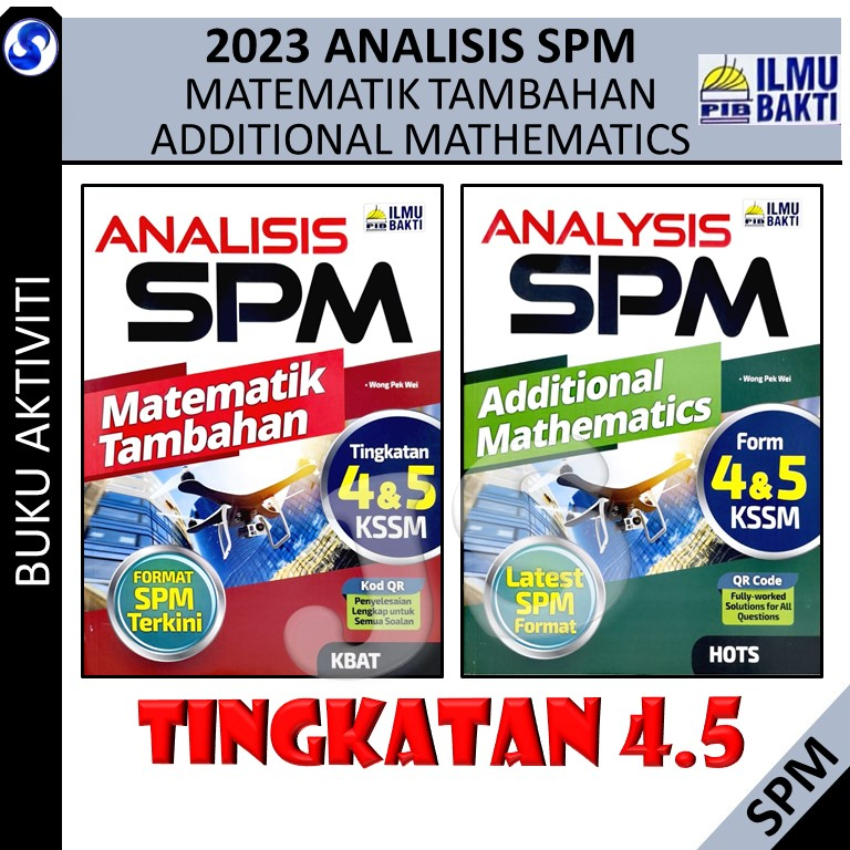 2023 ANALISIS SPM MATEMATIK TAMBAHAN TINGKATAN 4.5/ ANALYSIS SPM ...