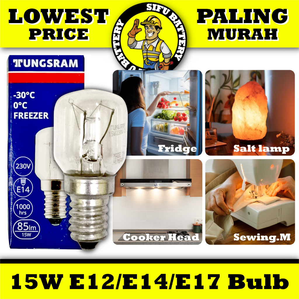 THL Tungsram E12 E14 E17 Bulb 15W Salt Lamp Screw Cap Refrigerator Light Mentol Peti Sejuk Lampu ...