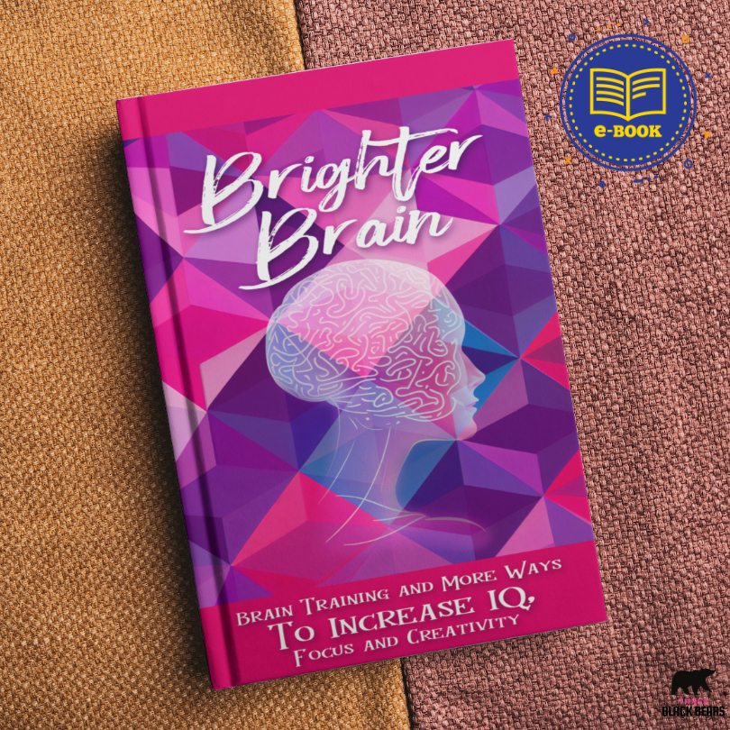[E-Book] Brighter Brain - Brain Training And More Ways To Increase IQ, Focus and Creativity ...