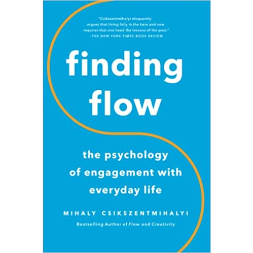 Finding Flow / Flow / Creativity / Evolving Self / Good Business by ...