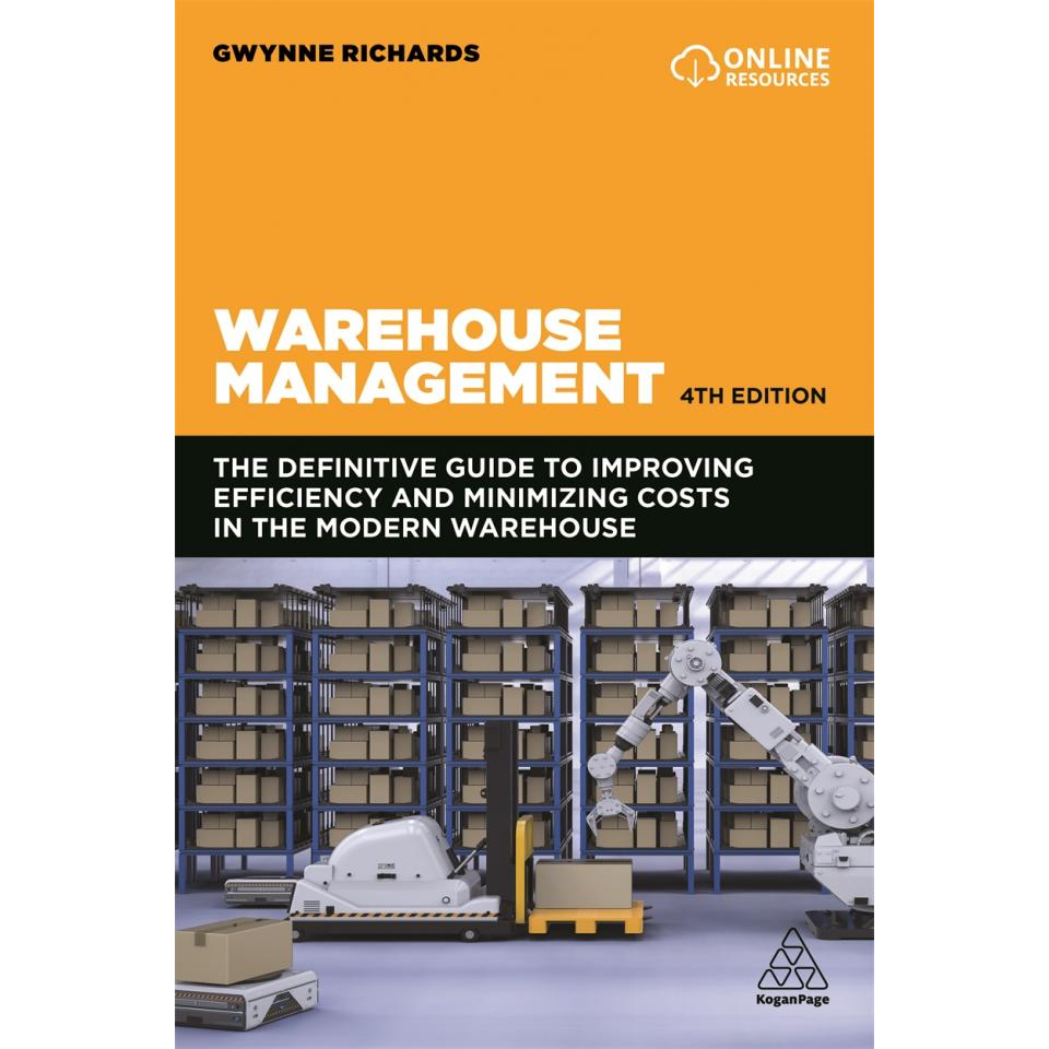 Warehouse Management The Definitive Guide to Improving Efficiency & Minimizing Costs in the ...
