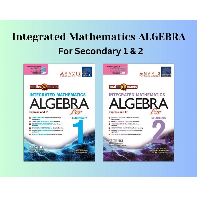 Singapore Syllabus (SAP) - maths@mavis Integrated Mathematics ALGEBRA ...
