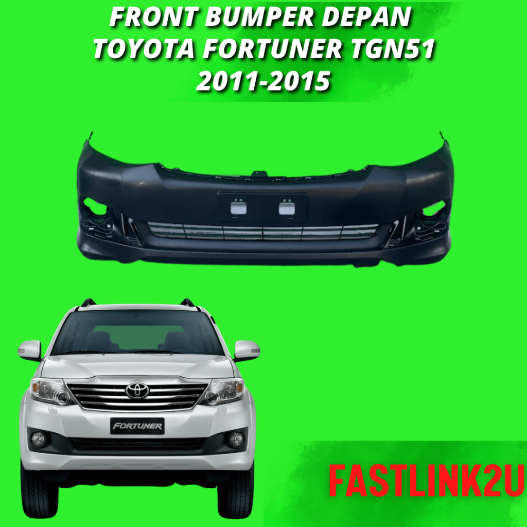 Fastlink Toyota Fortuner TGN51 2011-2015 Front Bumper Depan With Grille ...