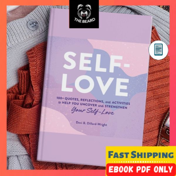 Self Love 100 Quotes Reflections And Activities To Help You Uncover