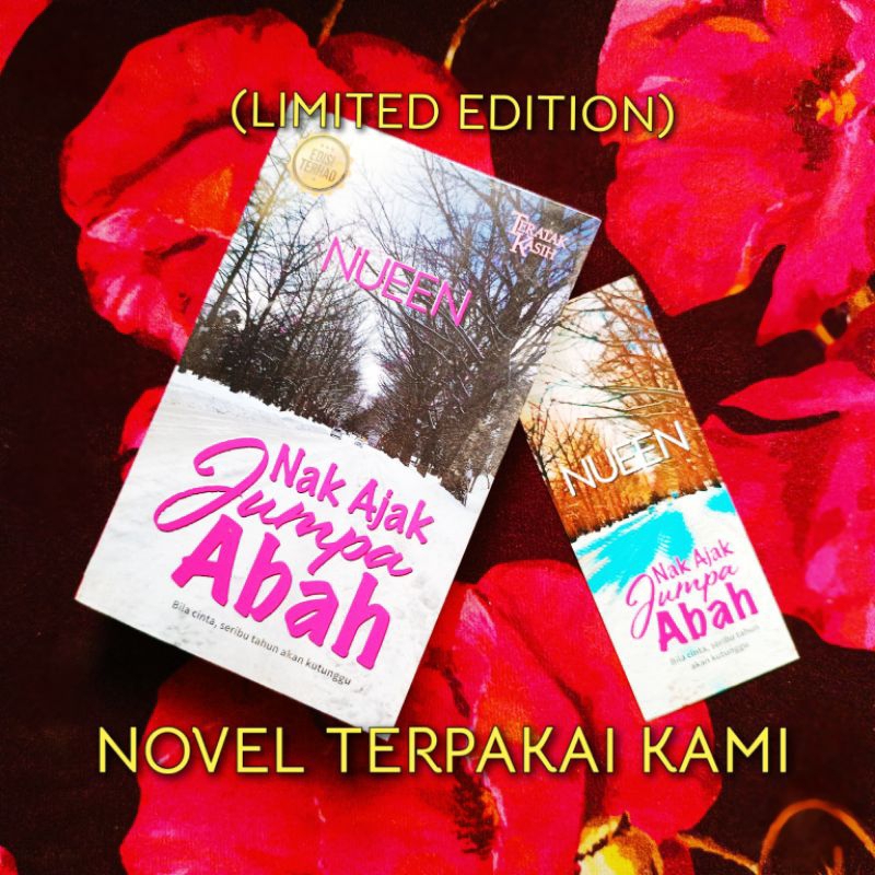 NOVEL NAK AJAK JUMPA ABAH - NUEEN | LIMITED EDITION | EDISI TERHAD ...