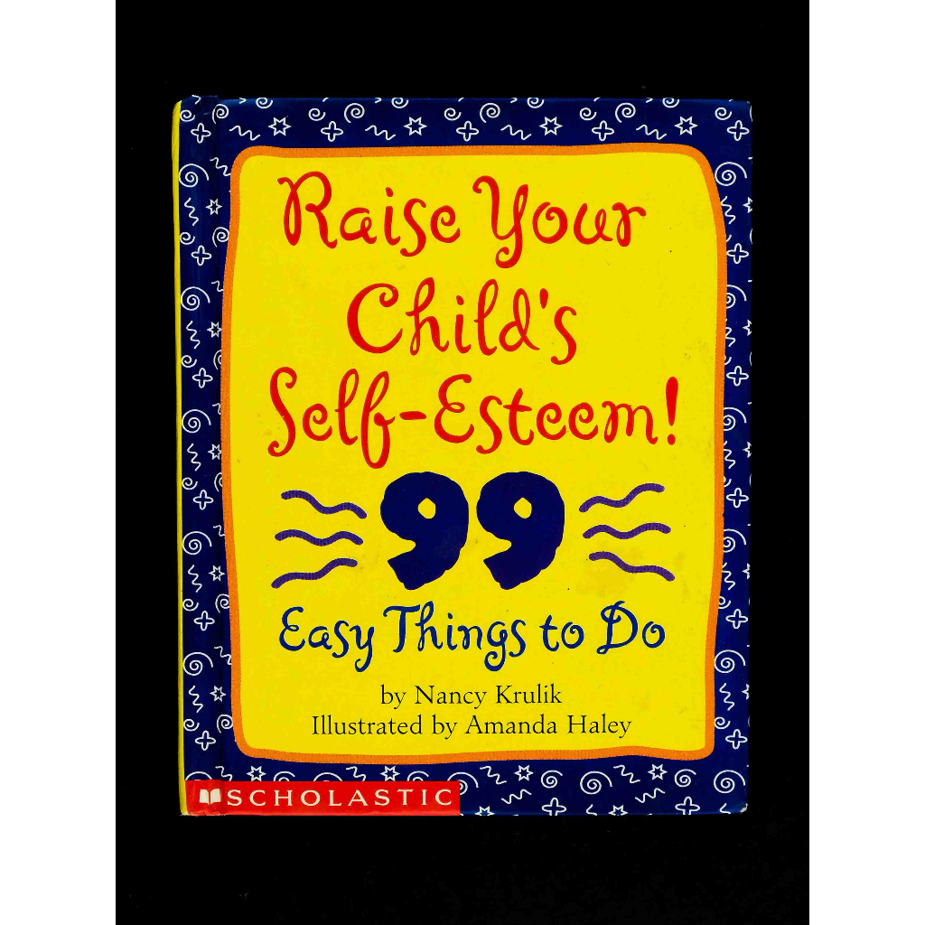 Raise Your Child's Self-Esteem!: 99 Easy Things to Do USED | Shopee ...