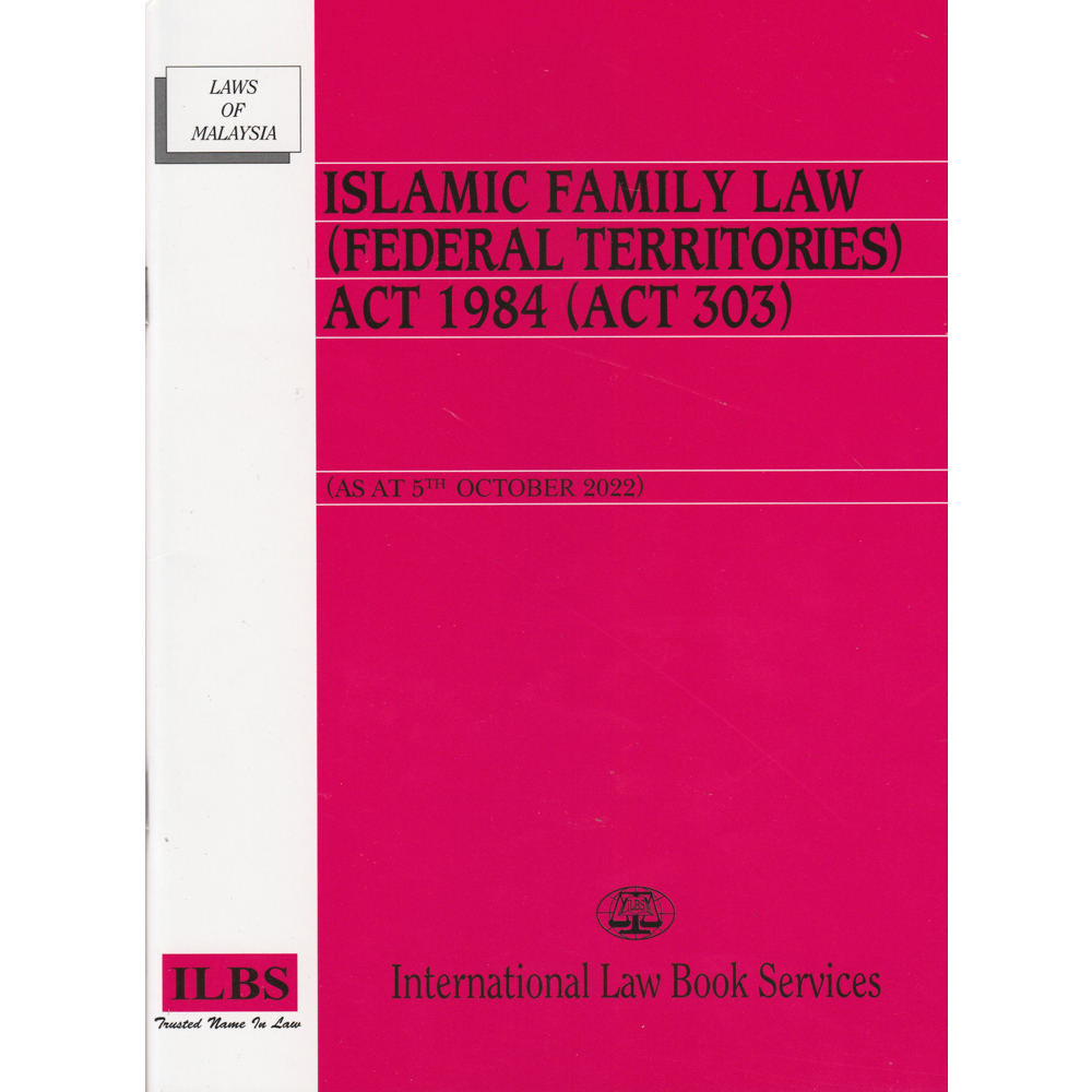 ILBS | LAW BOOK | ISLAMIC FAMILY LAW (FEDERAL TERRITORIES) ACT 1984 ...