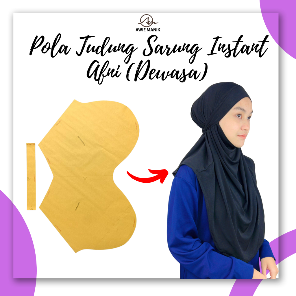 [DEWASA] POLA TUDUNG SARUNG INSTANT AFNI AWIE MANIK | Shopee Malaysia