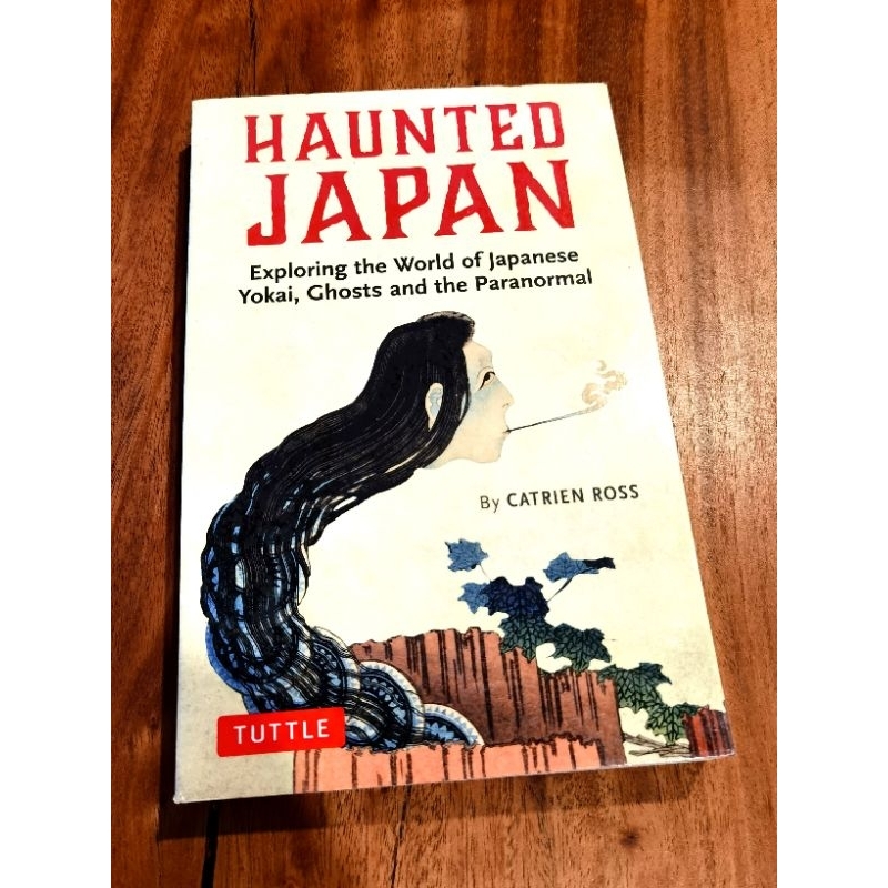 Haunted Japan Exploring The World Of Japanese Yokai Ghosts And The ...