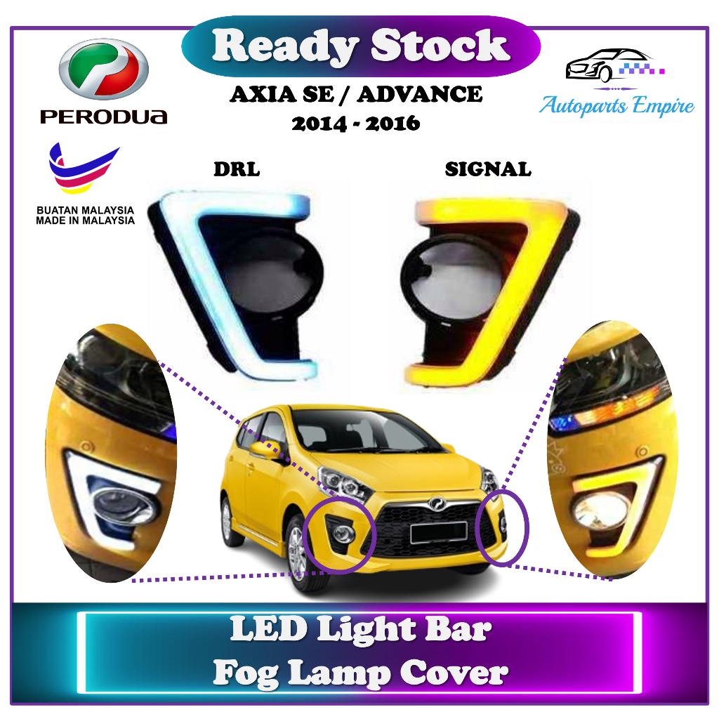 Perodua Axia 】LED Light Bar / Fog Lamp Cover / DRL with Signal ( SE ...