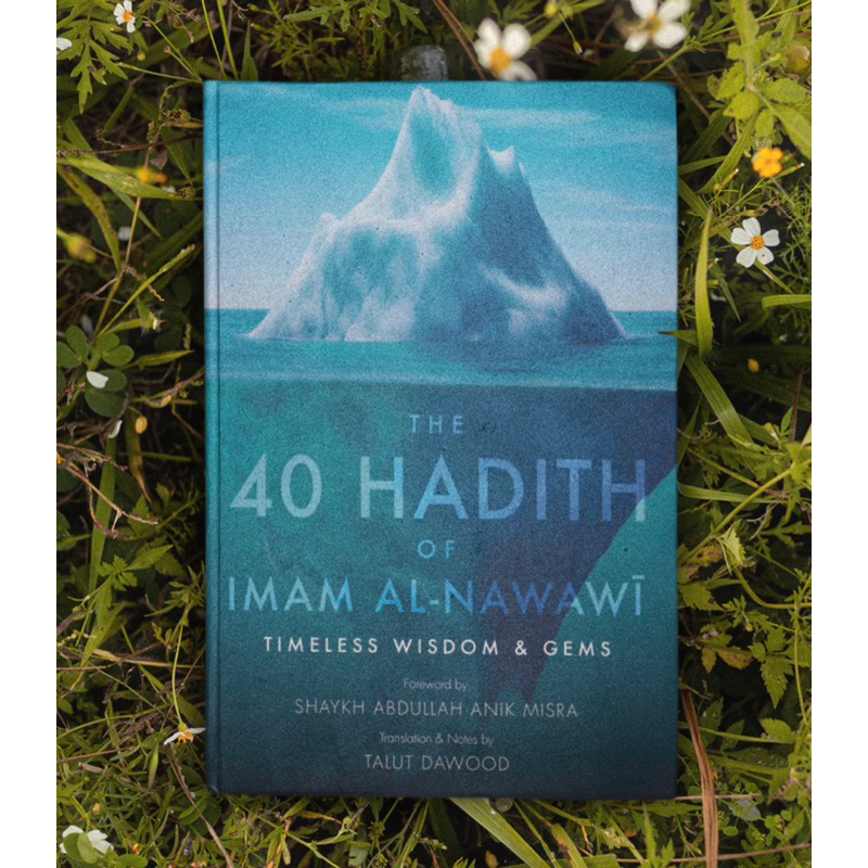 The 40 Hadith Of Imam Al Nawawi Imam An Nawawi Talut Dawood Imam