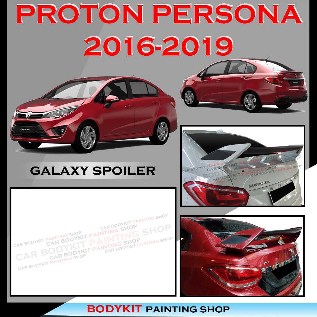 PROTON PERSONA 2016-2022 GALAXY STYLE REAR TRUNK SPOILER LIP -MATERIAL ...