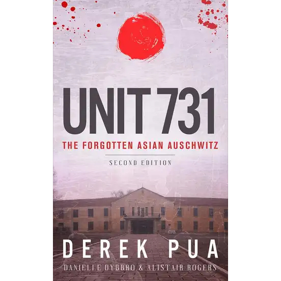 Unit 731: The Forgotten Asian Auschwitz (Uncovering Unit 731) | Shopee ...