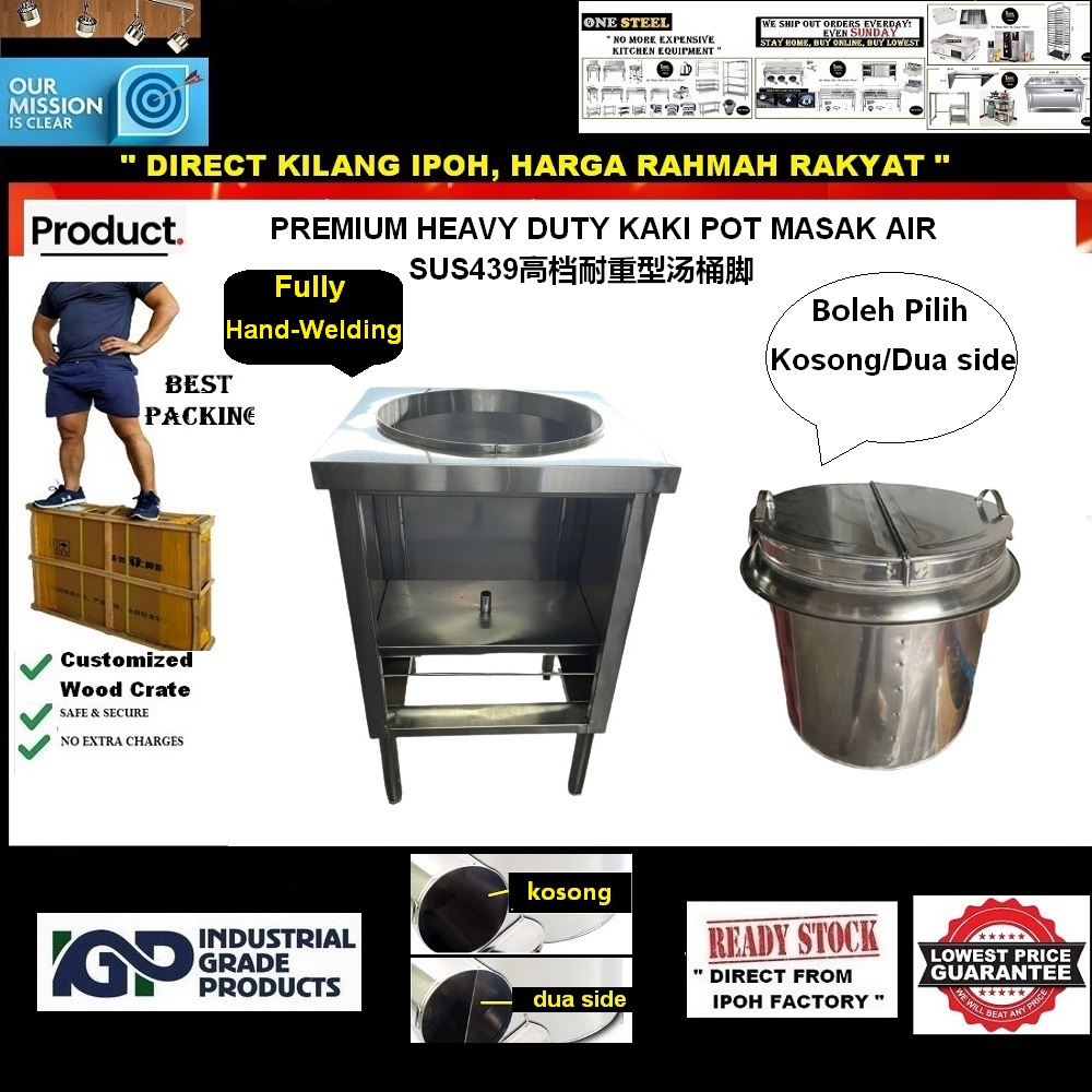 SUS SOUP POT/PREMIUM QUALITY BOWL STAND/不锈钢DRUM MASAK/ 煲水煮水粉桶KAKI TONG ...