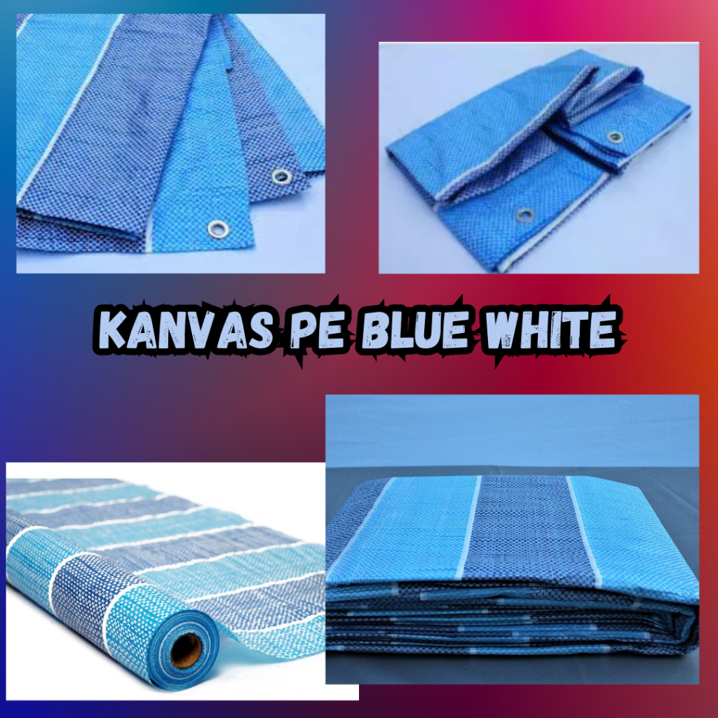 CANVAS PE BLUE WHITE / CANVAS COVER TUTUP BARANG READYSTOCK ...