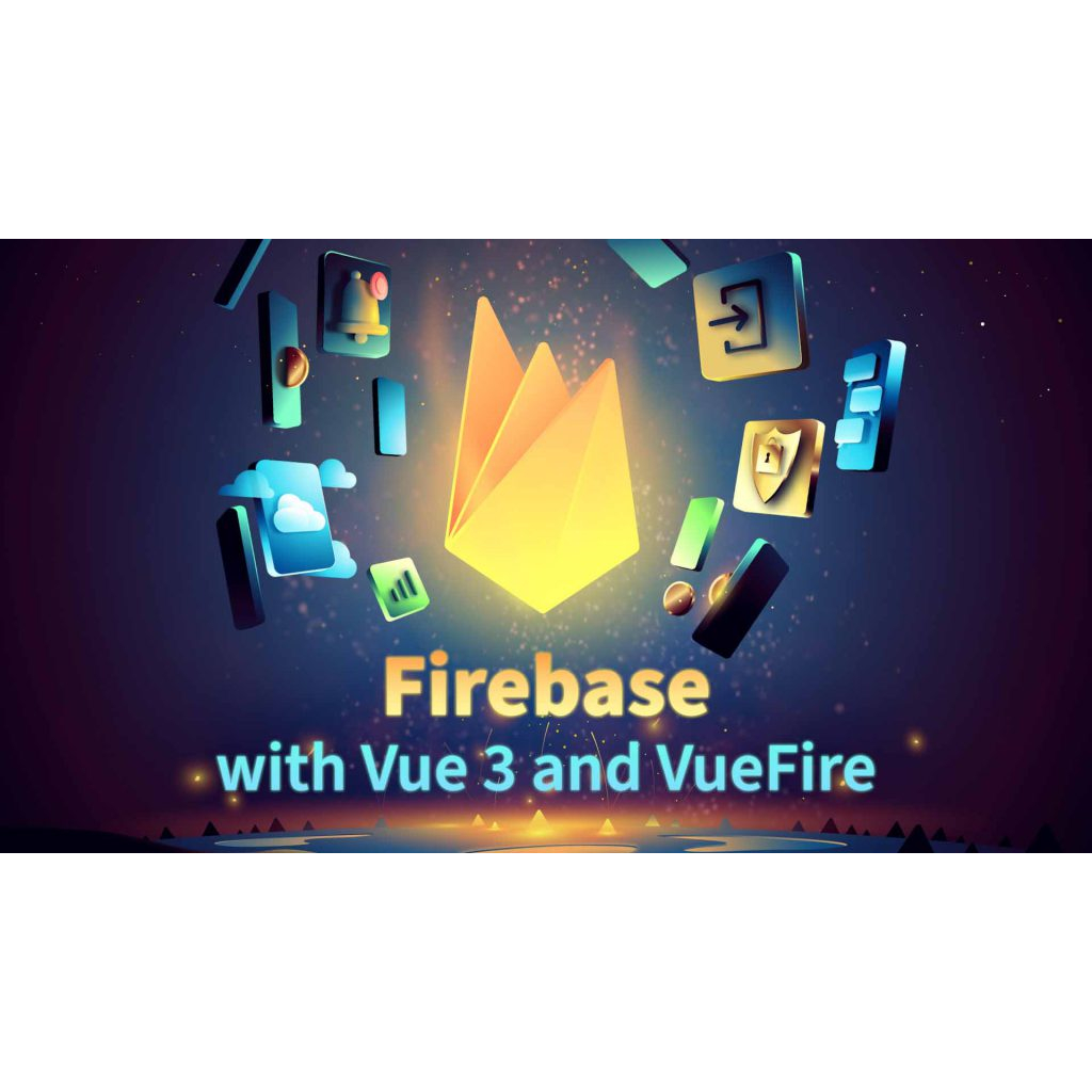 🔥COURSE🔥[Udemy] Firebase with Vue 3 and VueFire | Shopee Malaysia