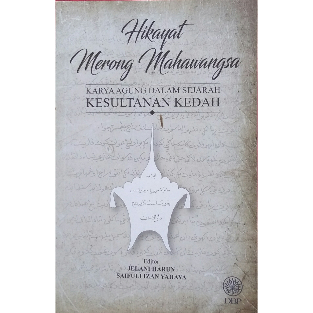 Hikayat Meron Mahawangsa: Karya Agung Dalam Sejarah Kesultanan Kedah ...