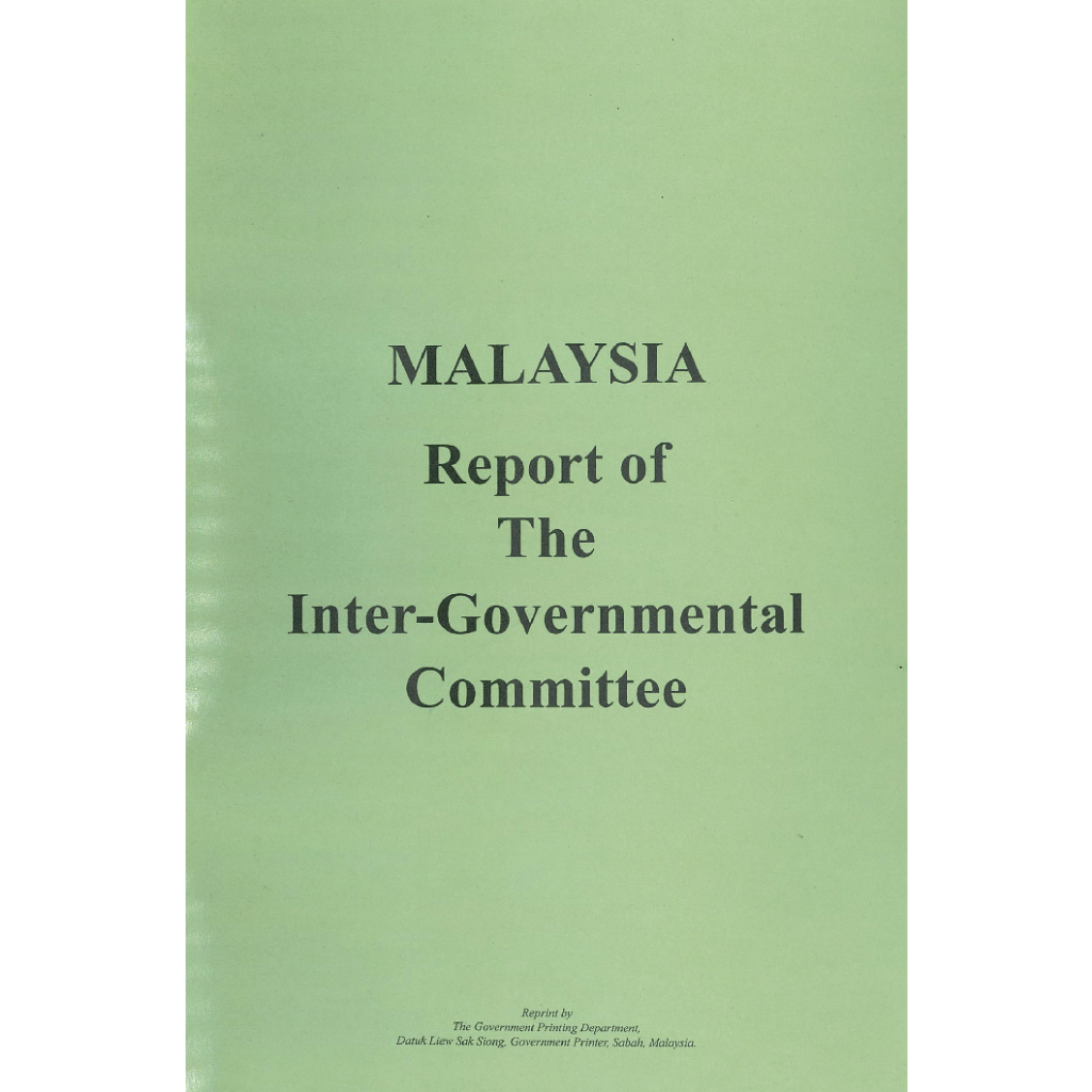 MALAYSIA Report of the Inter-Government Committee, 1962 - (IGC Report ...