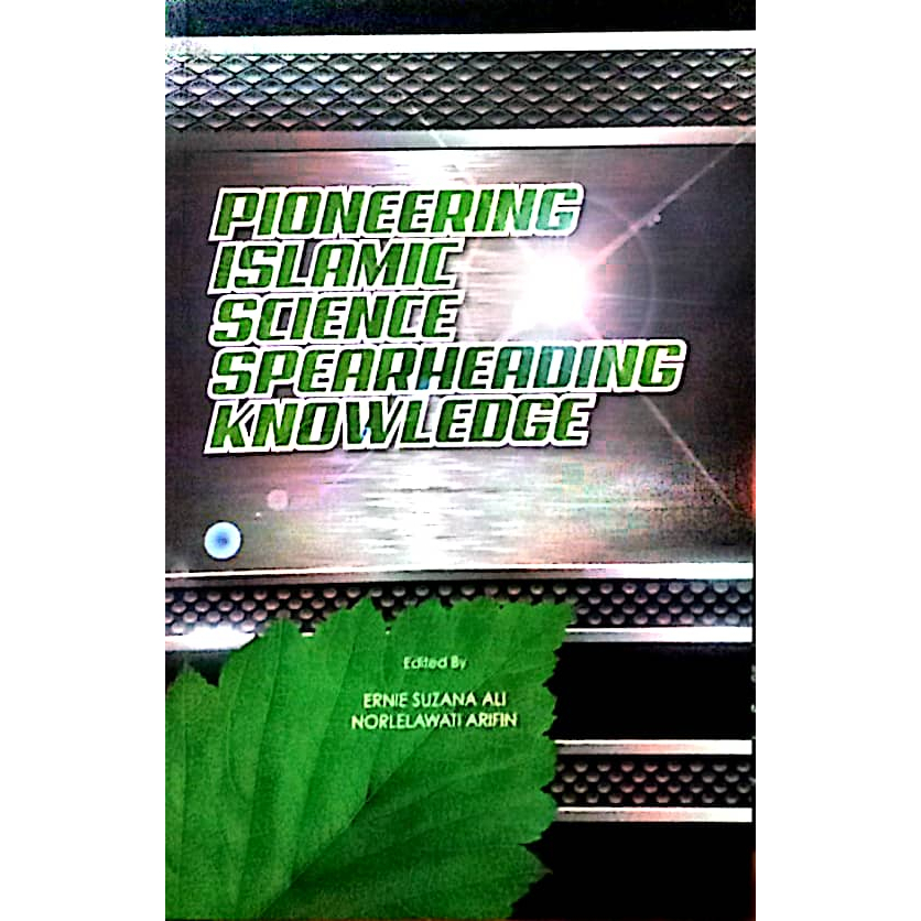PIONERING ISLAMIC SCIENCE SPEARHEADING KNOWLEDGE, Ernie suzana ali ...