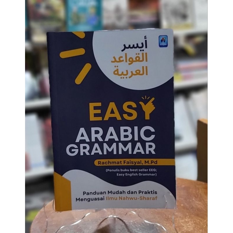 Easy Arabic Grammar - Panduan Mudah dan Praktis Menguasai Ilmu Nahwu ...