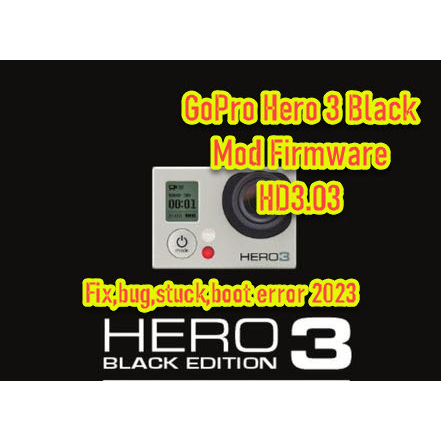 Go Pro Hero 3 Black Firmware fix all error wifi password 2023 | Shopee ...