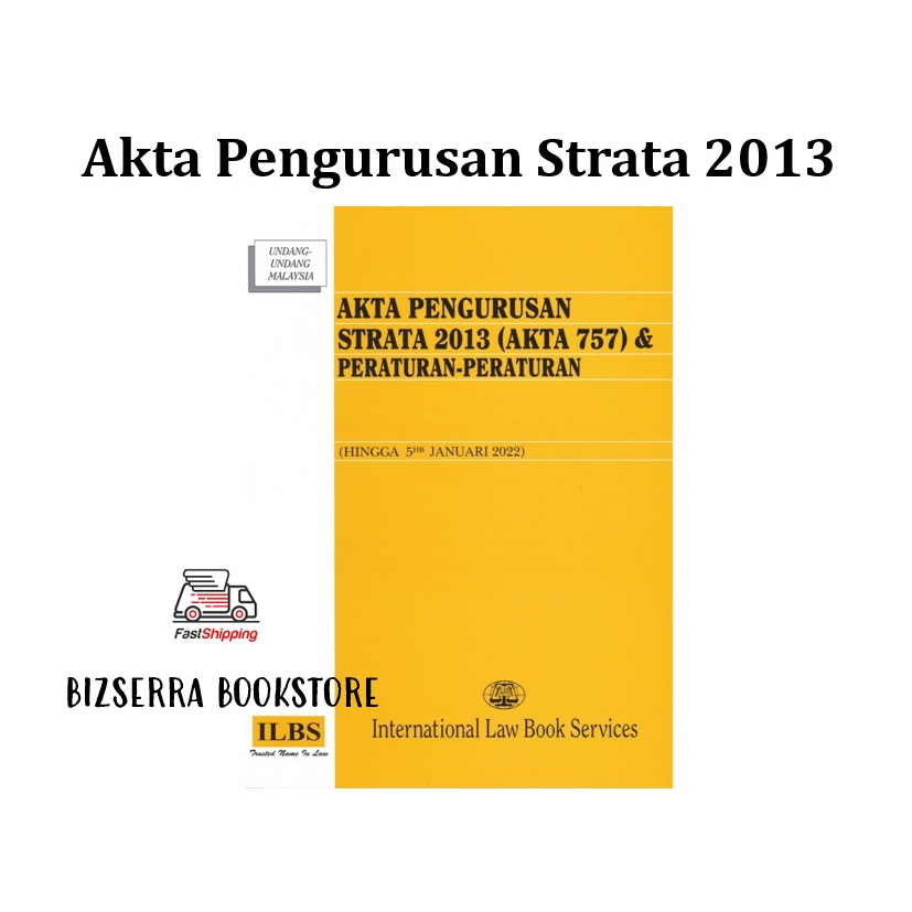BBS: AKTA PENGURUSAN STRATA 2013 (Akta 757) & Peraturan-Peraturan ...
