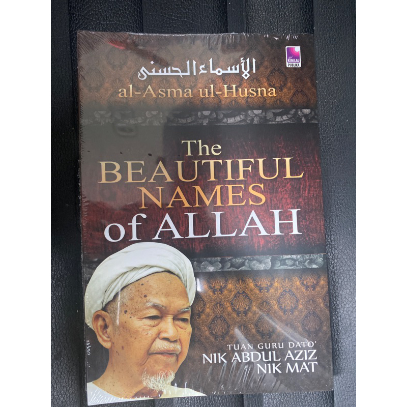 The Beutiful Names of Allah | Al Marhum TG Dato Seri Nik Abdul Aziz Nik ...