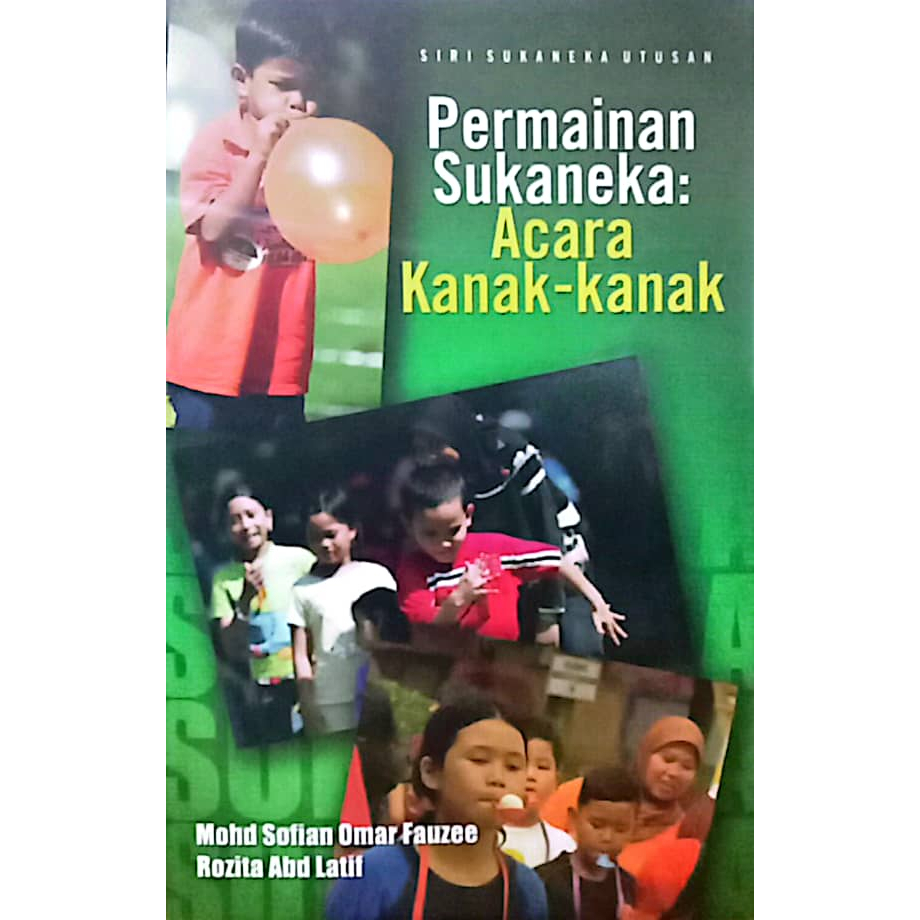 PERMAINAN SUKANEKA:ACARA KANAK-KANAK, Mohd Sofian Omar Fauzee & Rozitz ...