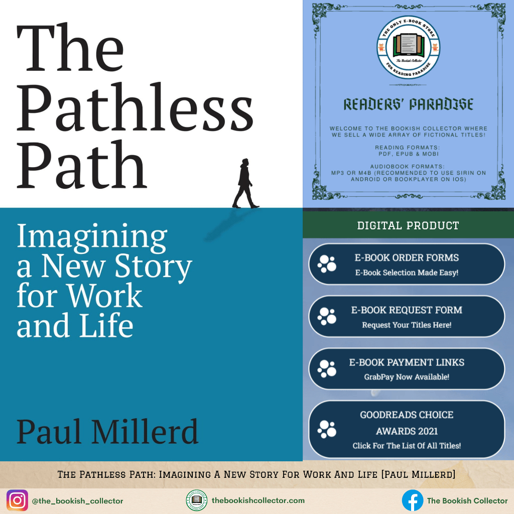 The Pathless Path: Imagining A New Story For Work And Life [Paul ...