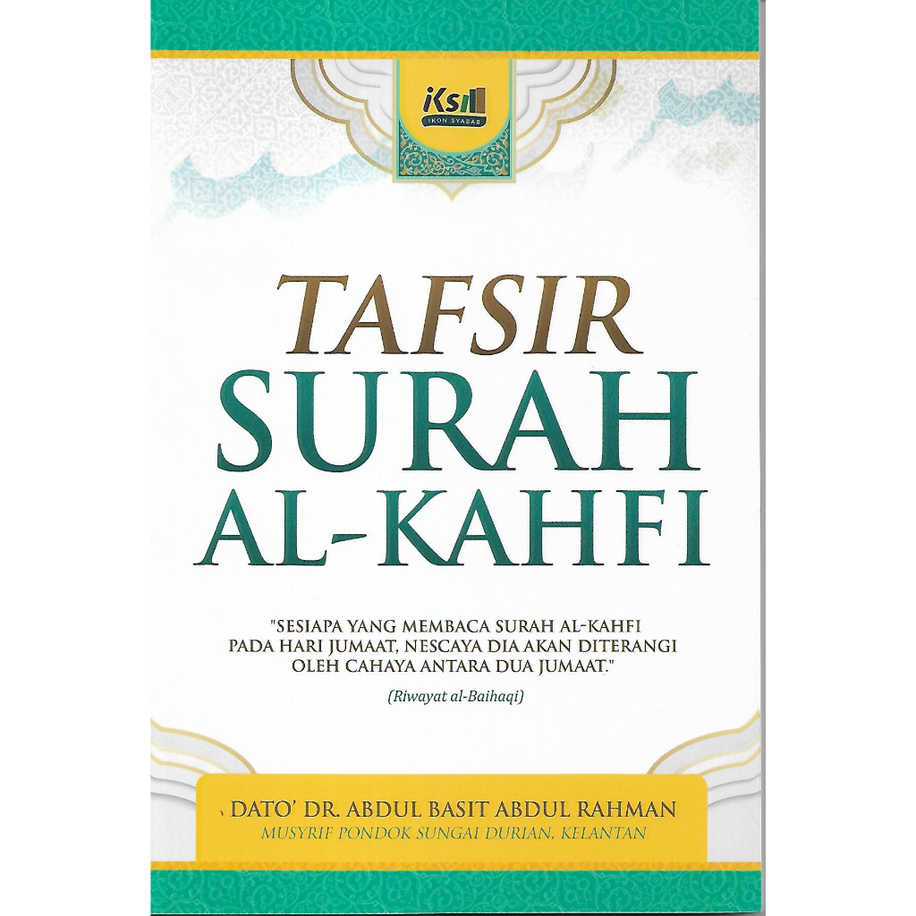 TAFSIR SURAH AL KAHFI - DR ABDUL BASIT ABU ANAS MADANI ABDUL RAHMAN ...