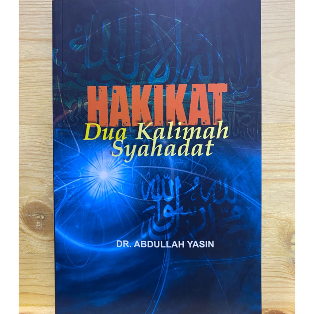 HAKIKAT DUA KALIMAH SYAHADAT - DR ABDULLAH YASIN (AL-FURQAN ) | Shopee ...