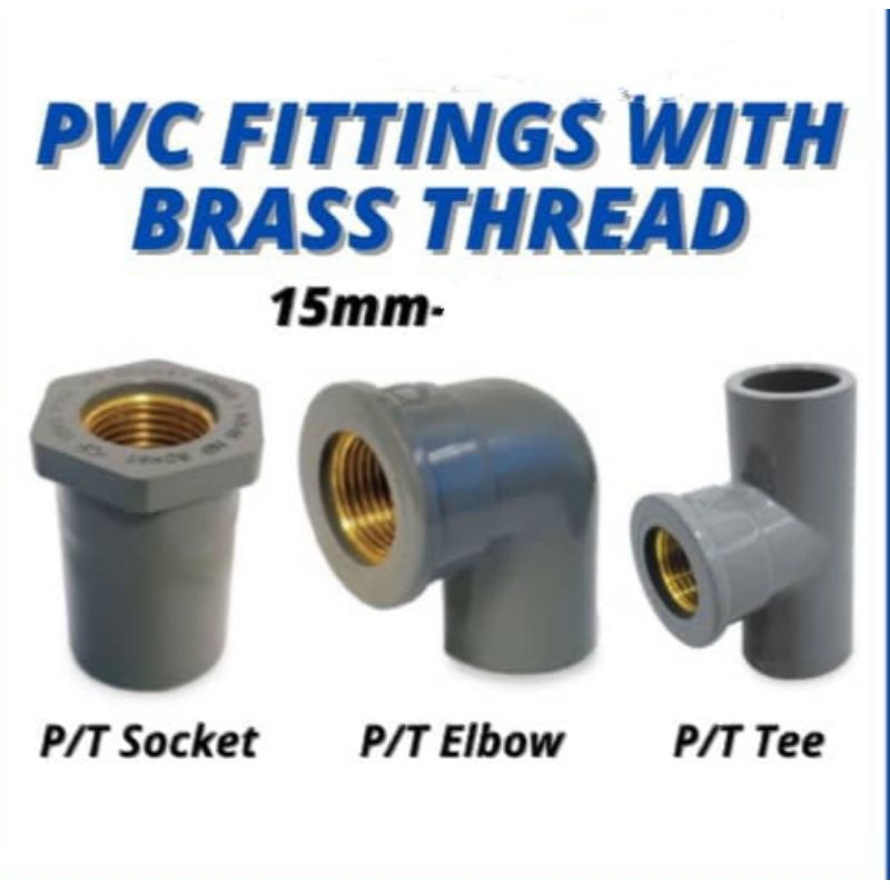 PVC FITTING [ PVC CONNECTOR PT SOCKET / ELBOW / TEE WITH BRASS THREAD ] [ 15MM=1/2" ] | Shopee ...