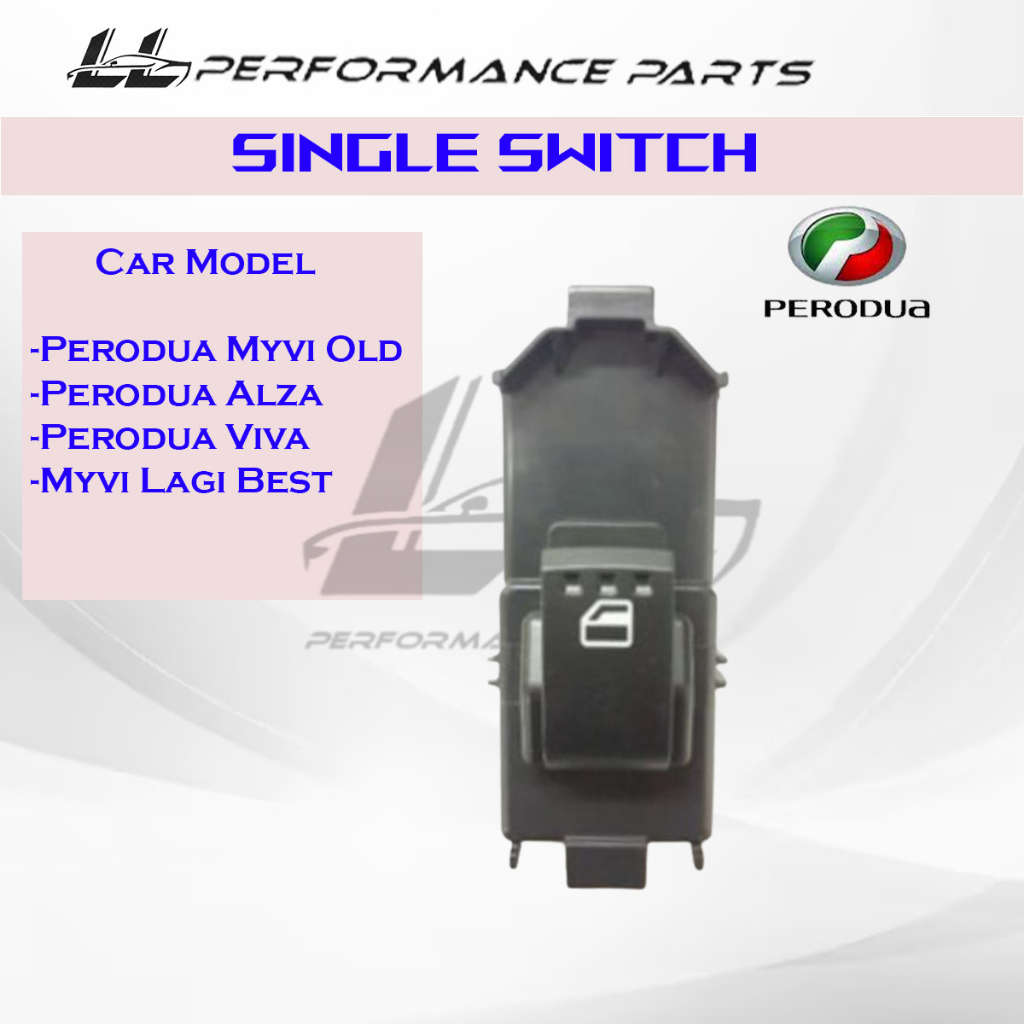 Perodua Myvi Old/Alza/Viva/Myvi Lagi Best Power Window Single Switch ...